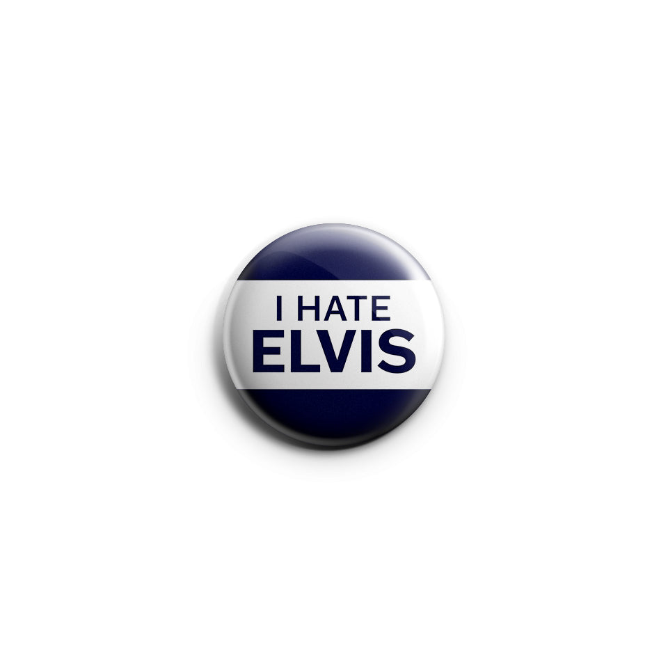 I Hate Elvis Button | Elvis | ReplicaPropStore