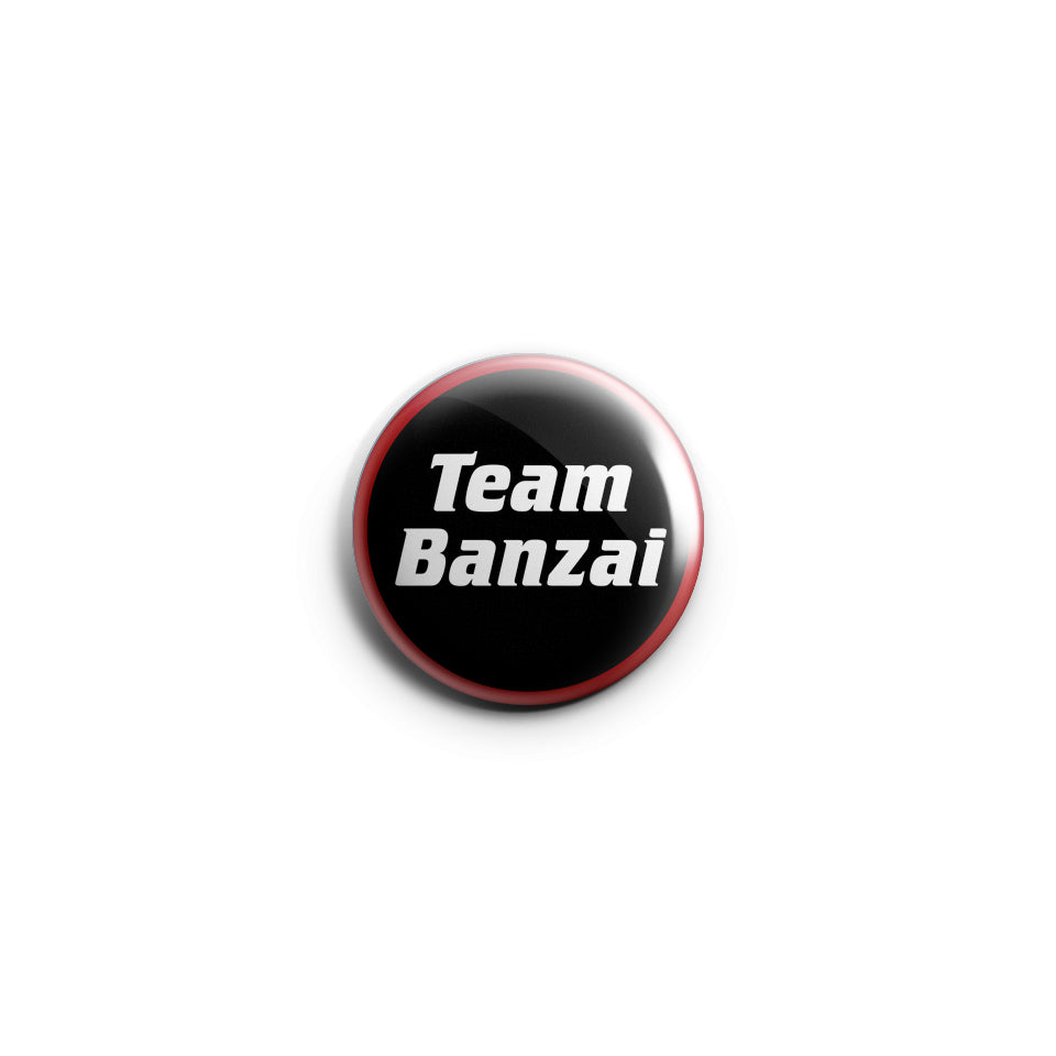 Team Banzai retailers Badge